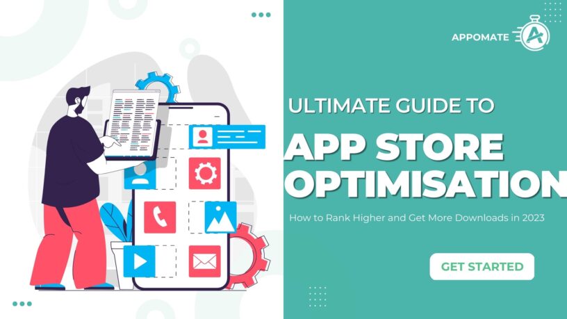 The Ultimate Guide To App Store Optimisation How To Rank Higher And Get More Downloads In 2023